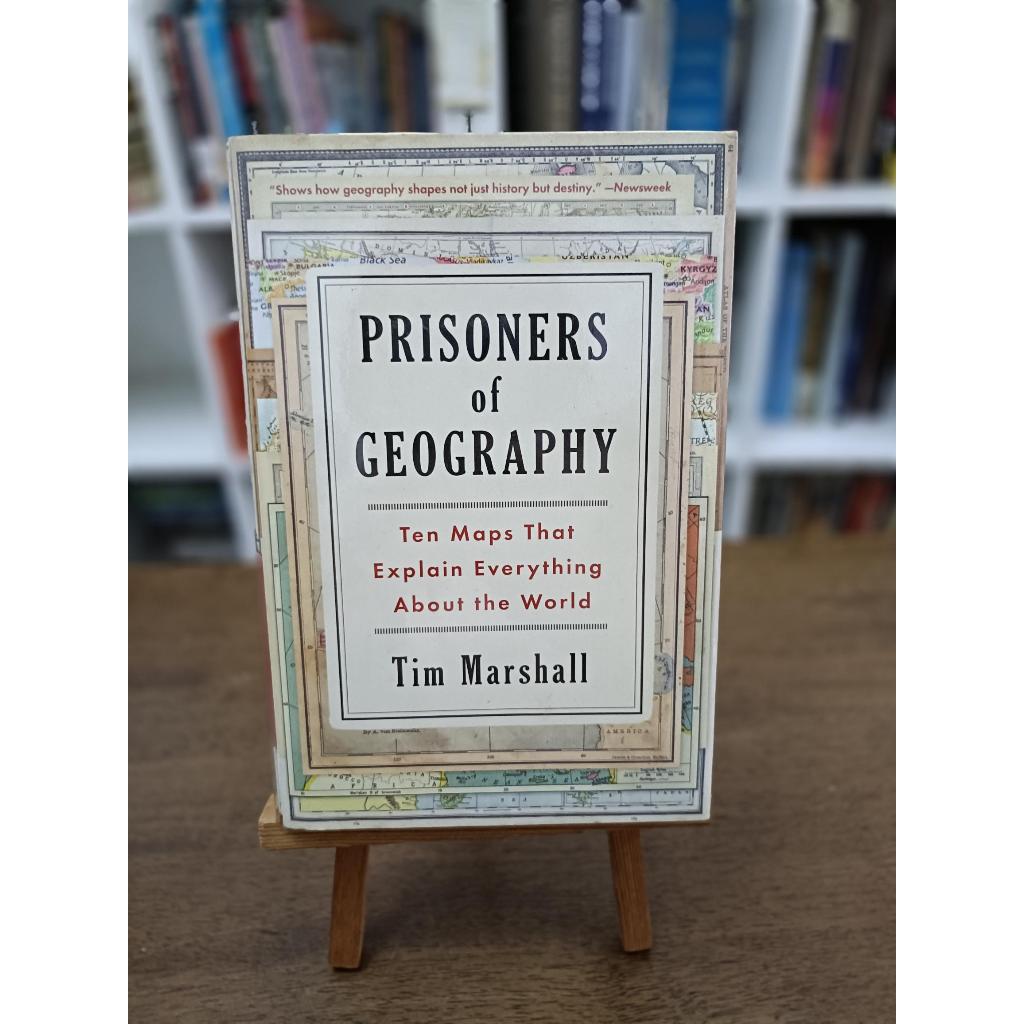 Prisoners of Geography : Ten Maps That Tell You Everything You Need to Know about Global ...