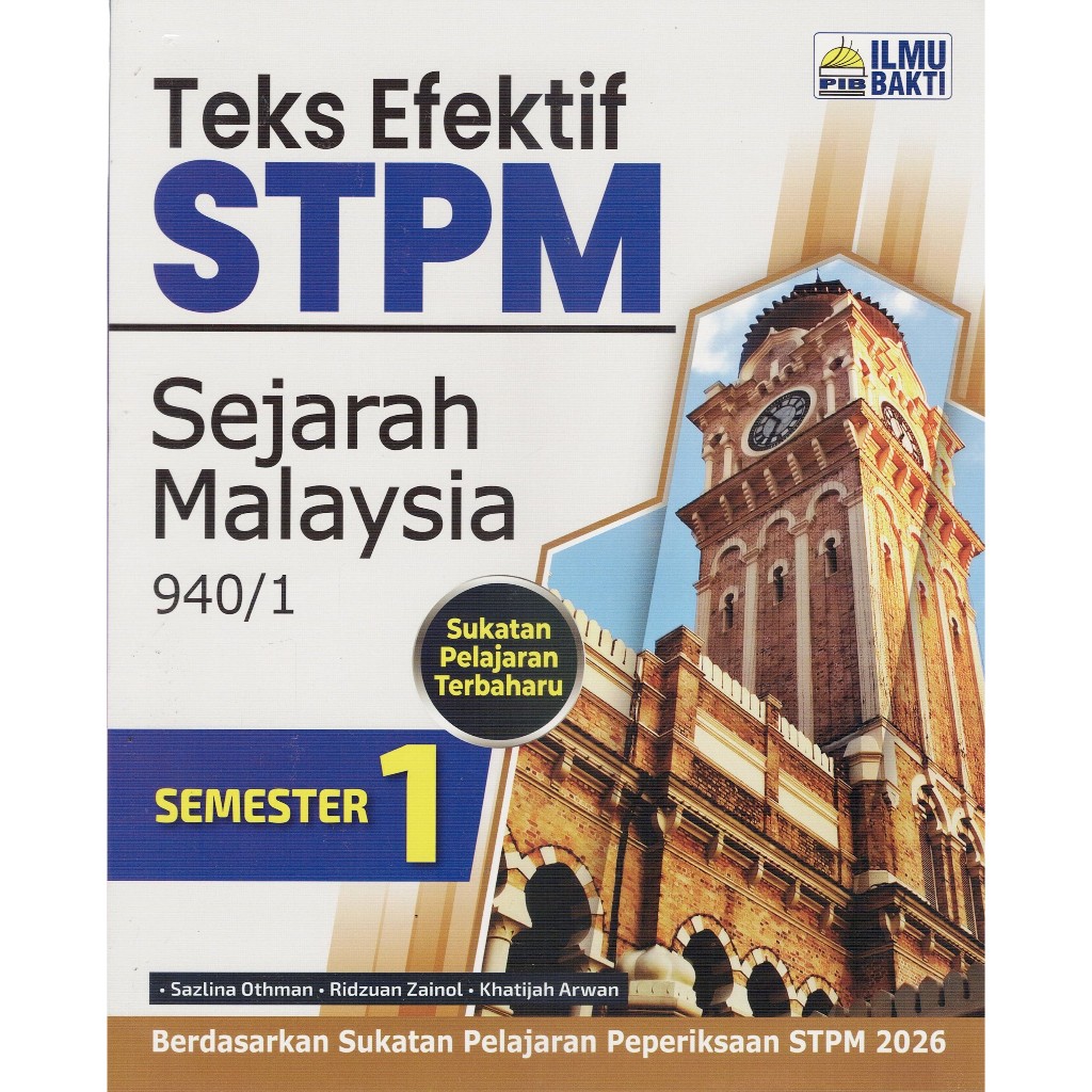 BUKU RUJUKAN ( 2025 ) : TEKS EFEKTIF STPM SEJARAH MALAYSIA SEMESTER 1 ...