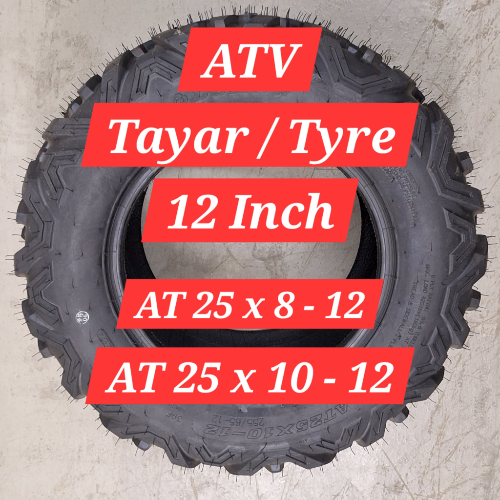 ATV & UTV OFFROAD 12 Inch Tyre / Tayar for 250cc | Size AT 25 x10 -12 ...