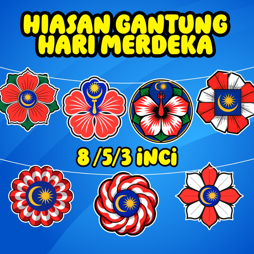 Set Keceriaan Kelas Dekorasi Hiasan Gantung Hari Merdeka Saiz 8 / 5 / 3 ...