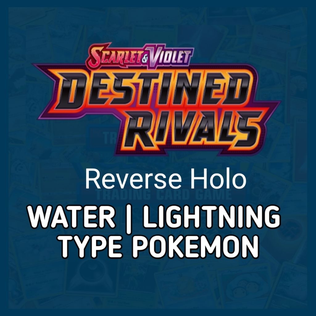 Destined Rivals | Reverse Holo | WATER LIGHTNING Type Pokemon | Pokemon ...