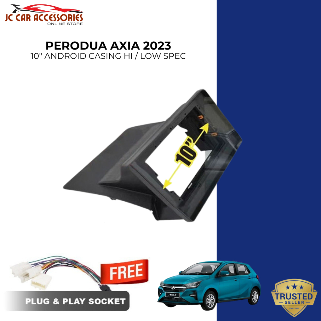 Perodua Axia 2023 Android Player 10" Inch Casing + Socket Hi Low Spec ...