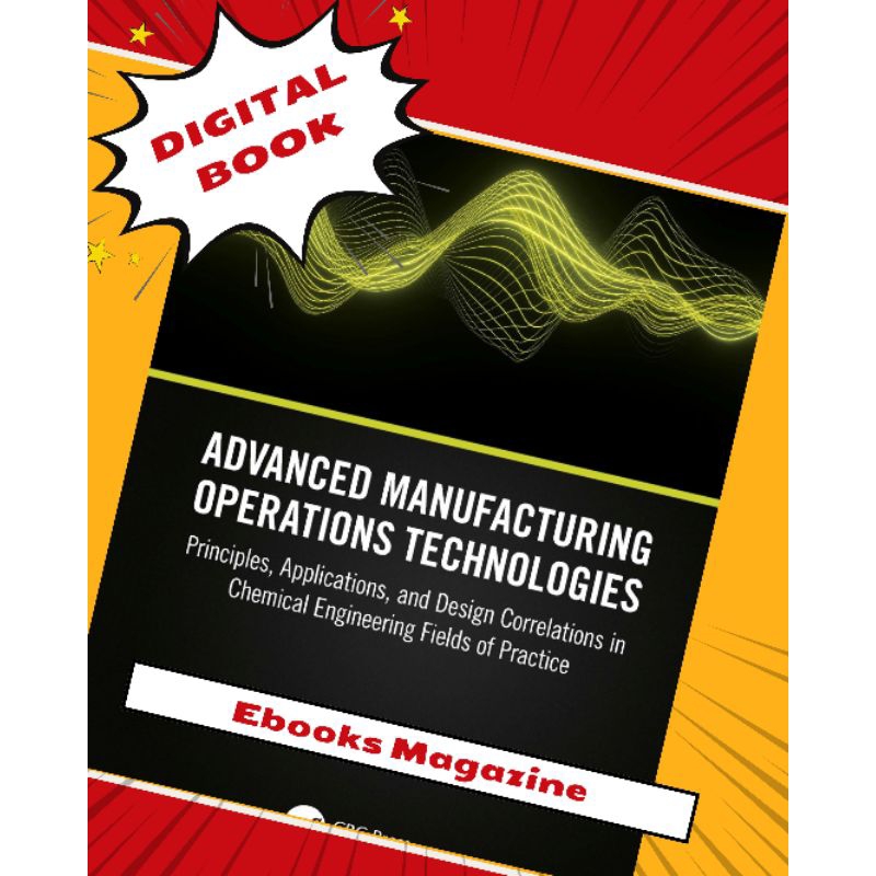 Advanced Manufacturing Operations Technologies Principles, Applications ...