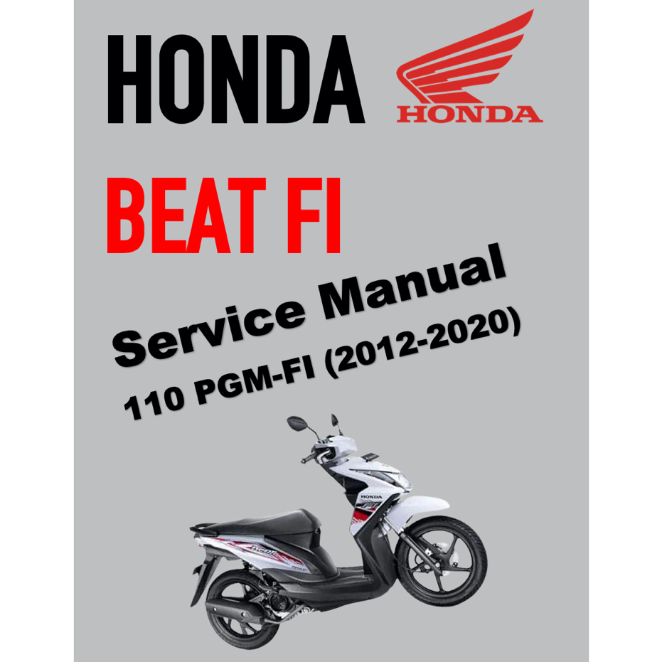 HONDA BEAT 110 PGM-FI (2012-2020) SERVICE WORKSHOP MANUAL + PARTS ...