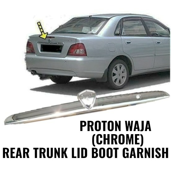 Proton Waja 2000 Year Rear Bonnet Boot Trunk Lid Garnish Cover Chrome ...