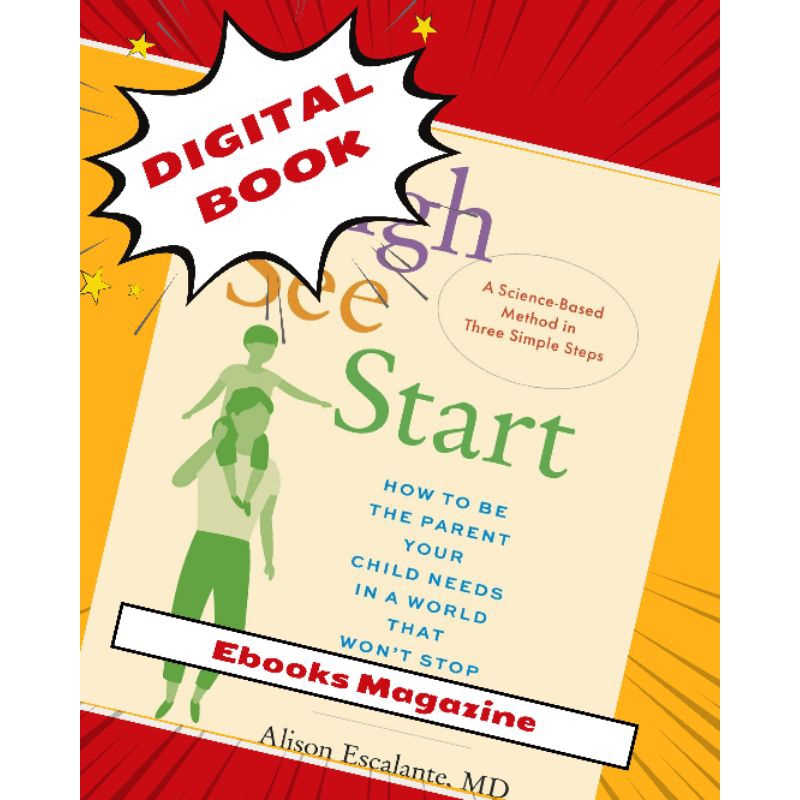 Sigh, See, Start: How to Be the Parent Your Child Needs in a World That ...
