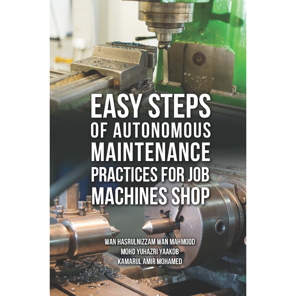 Easy Steps of Autonomous Maintenance Practices for Job Machines Shop ...