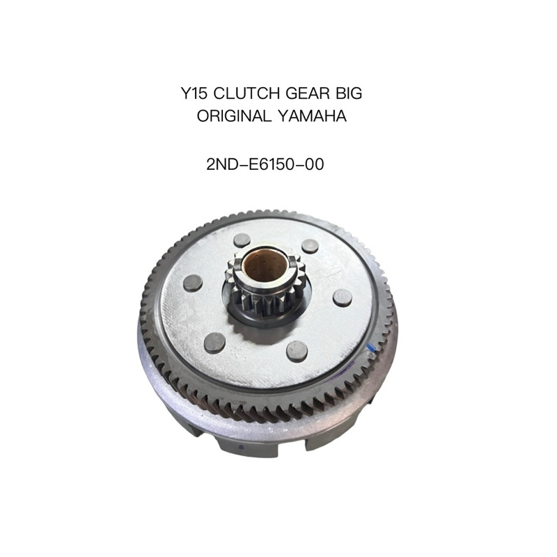 YAMAHA Y15 V1 V2 CLUTCH GEAR BIG ORIGINAL YAMAHA 2ND-E6150-00 | Shopee ...