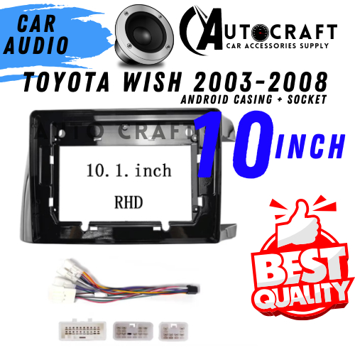 [Android Casing] 10" Toyota Wish 2003-2008 Android Casing with Socket ...