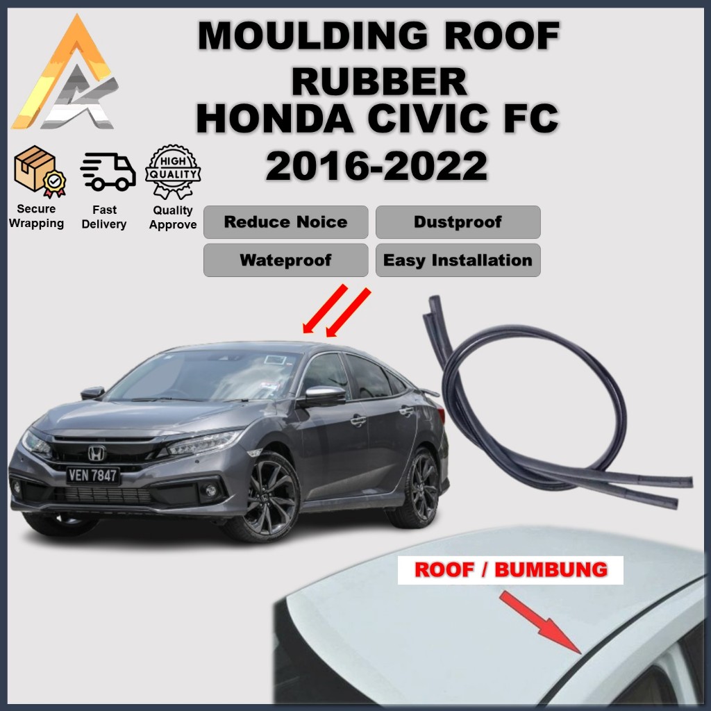 ORIGINAL HONDA CIVIC FC TEA 2016-2022 ROOF MOULDING RUBBER GETAH BUMBUNG 74306-TBA-A00 74316-TBA ...