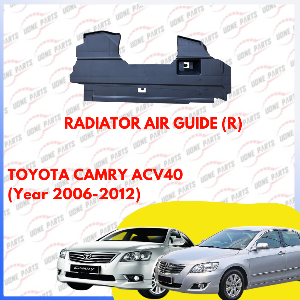 🔥TOYOTA CAMRY ACV40 RADIATOR AIR GUIDE (YEAR 2006-2012) | Shopee Malaysia