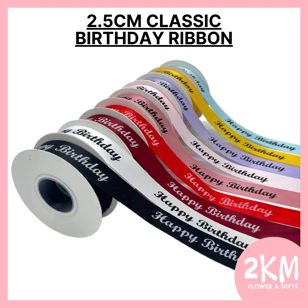 (22M) 2.5CM CLASSIC HAPPY BIRTHDAY Ribbon Reben Riben Ribben Ribon Gift ...