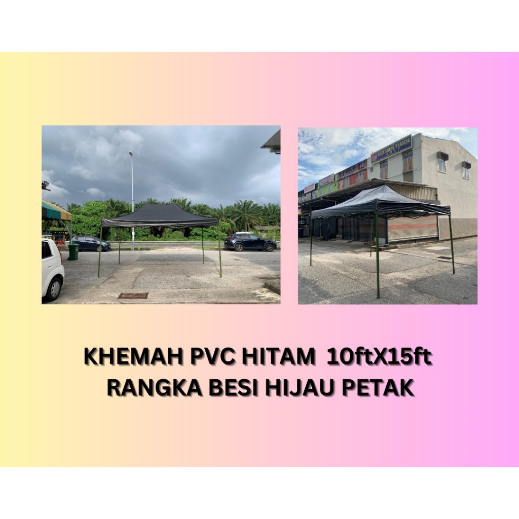 KHEMAH PVC HITAM/SILVER SAIZ 10FT X 15FT (3M X 4.5M) RANGKA BESI HIJAU ...