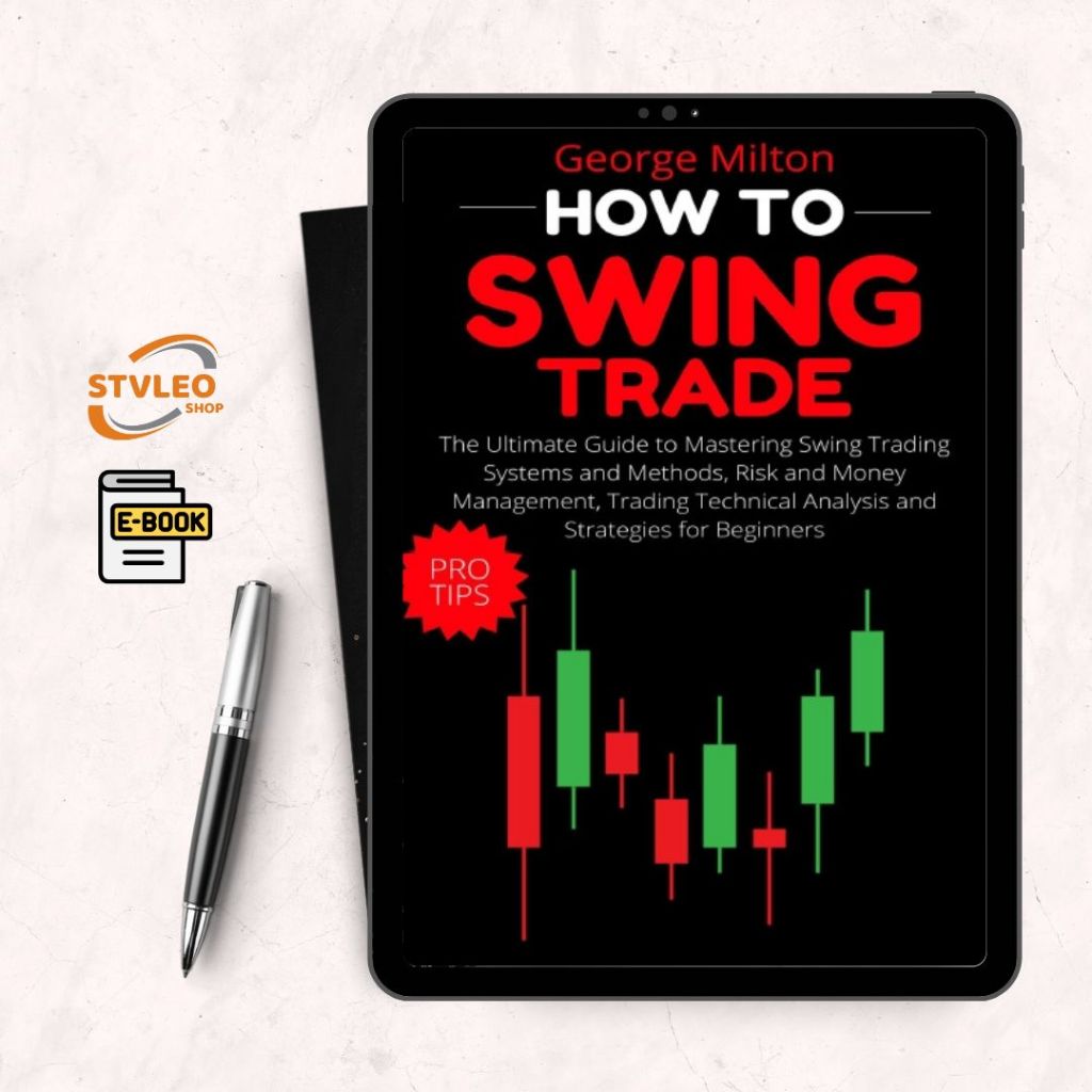 How to Swing Trade: The Ultimate Guide to Mastering Swing Trading ...