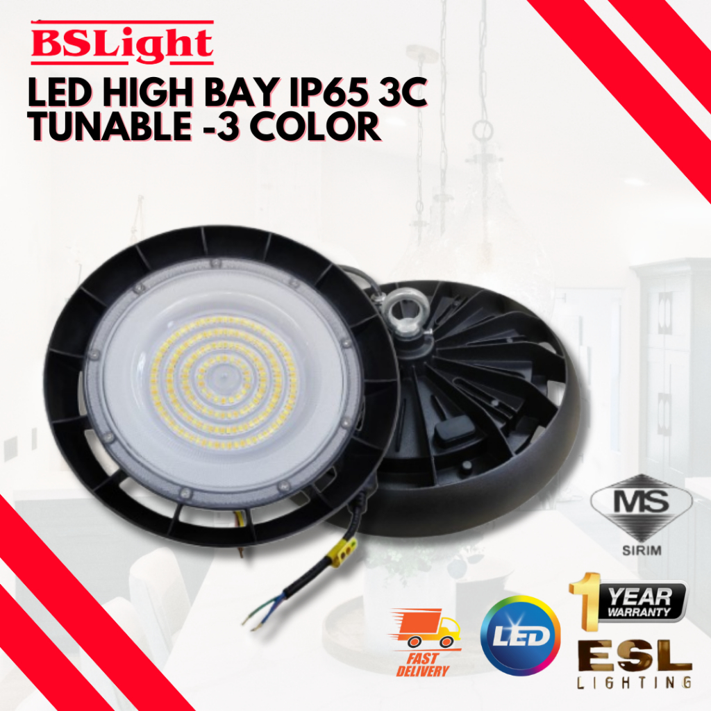 ESL LIGHTING BSLIGHT High Bay IP65 3C Tunable -3 Color Series-SIRIM ...