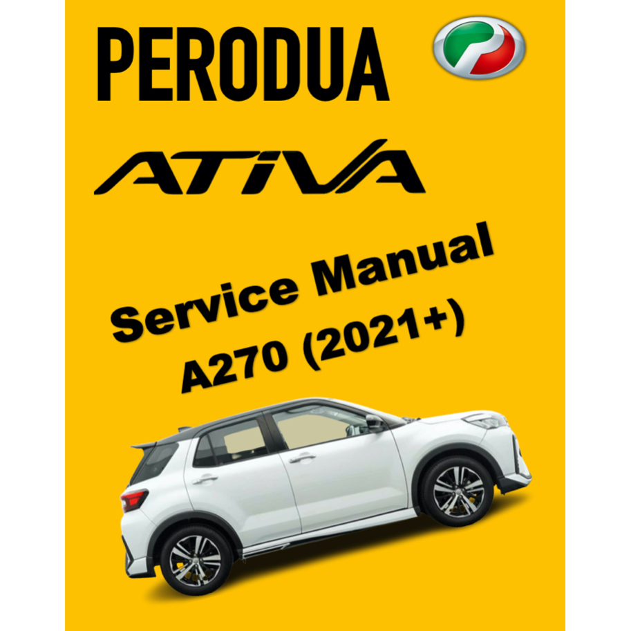 PERODUA ATIVA A270 (2021+) SERVICE WORKSHOP MANUAL | Shopee Malaysia