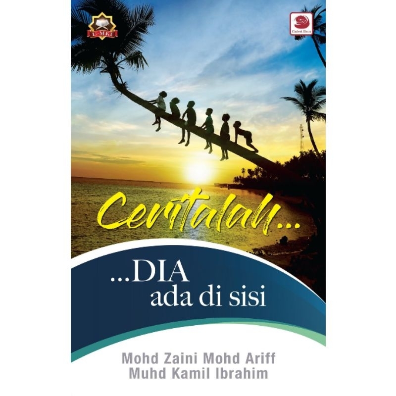 Buku Ceritalah... Dia ada di sisi - Muhd Kamil Ibrahim / Buku Ceritalah ...