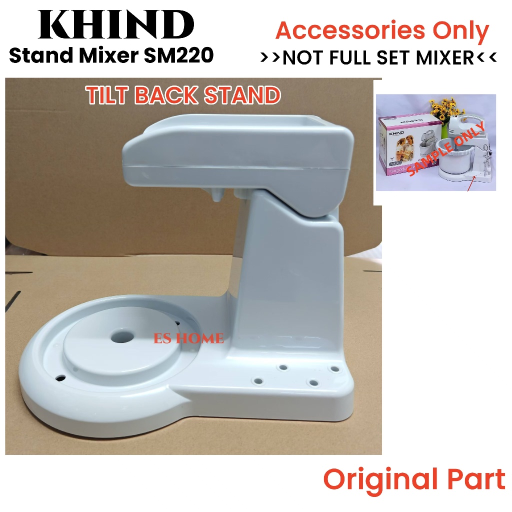 KHIND Stand Mixer TILT BACK STAND Accessories For KHIND SM220 (NOT FULL SET STAND MIXER ...