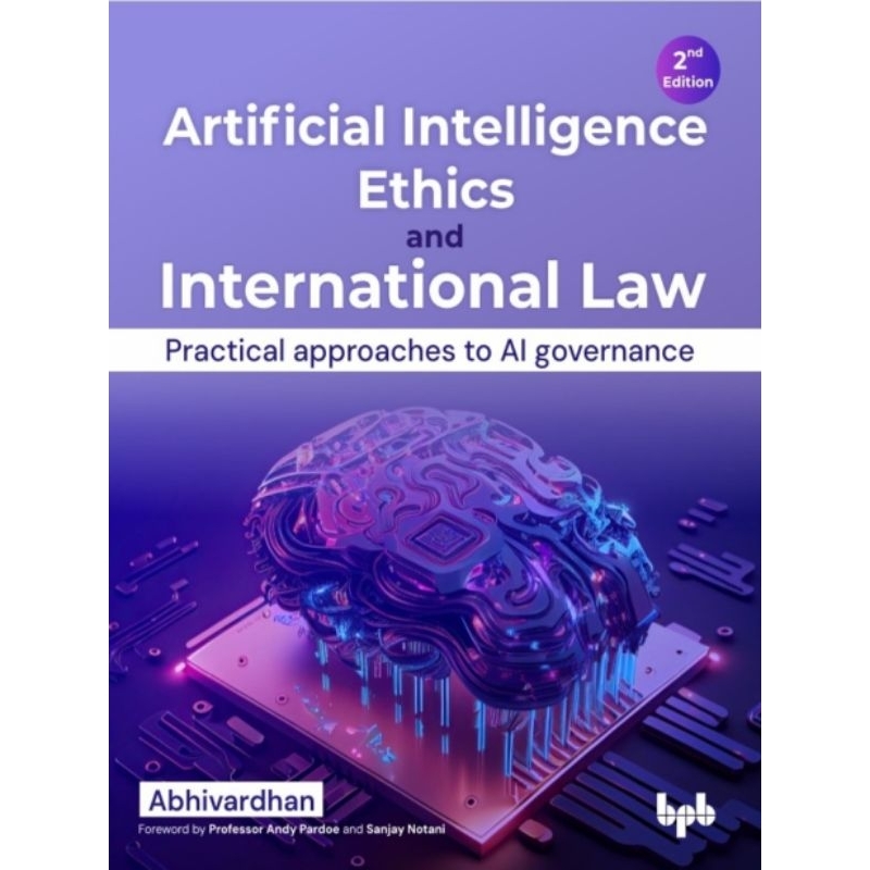 Artificial Intelligence Ethics and International Law: Practical ...