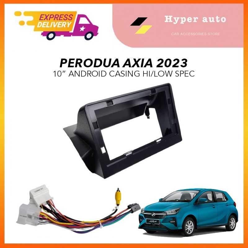 Perodua Axia 2023 Android Player 10" inch Casing + Socket Hi Low Spec ...