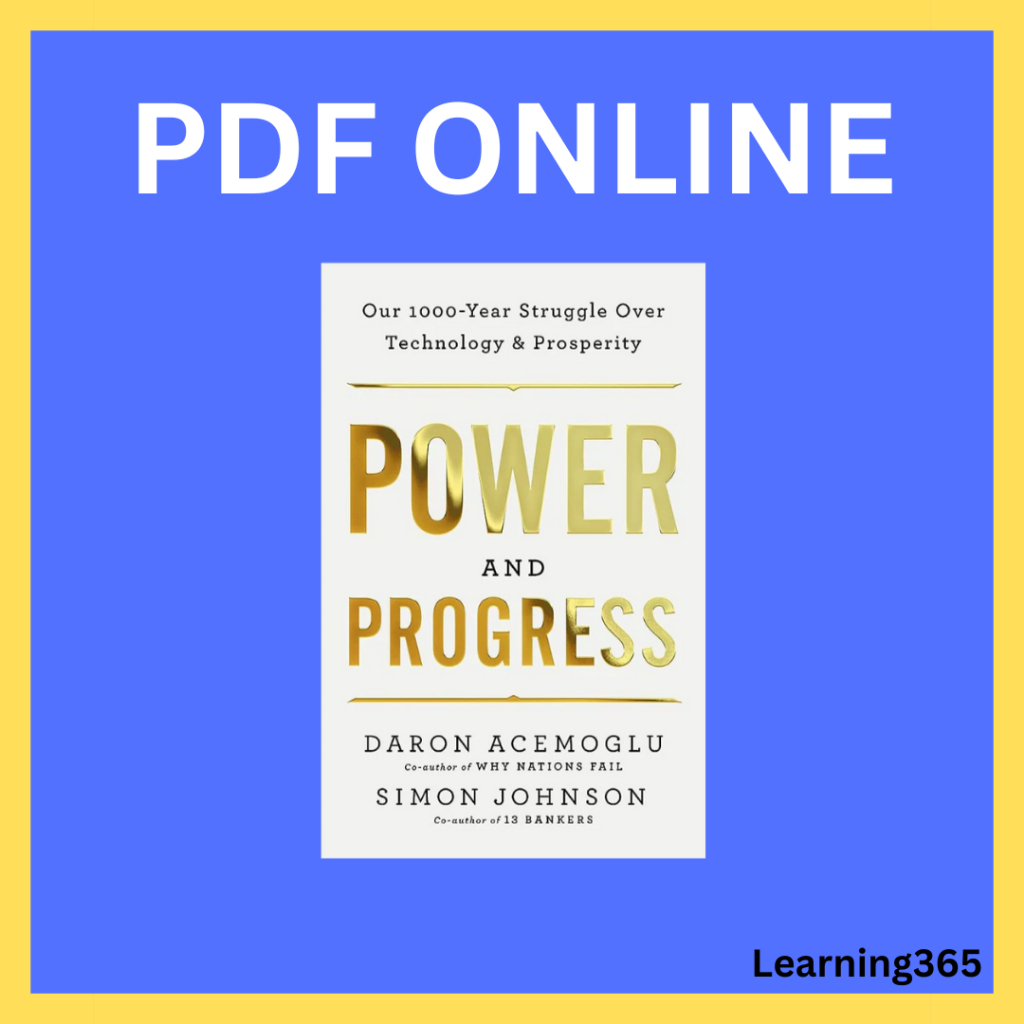 Power and Progress Our Thousand-Year Struggle Over Technology and Prosperity (Daron Acemoglu ...