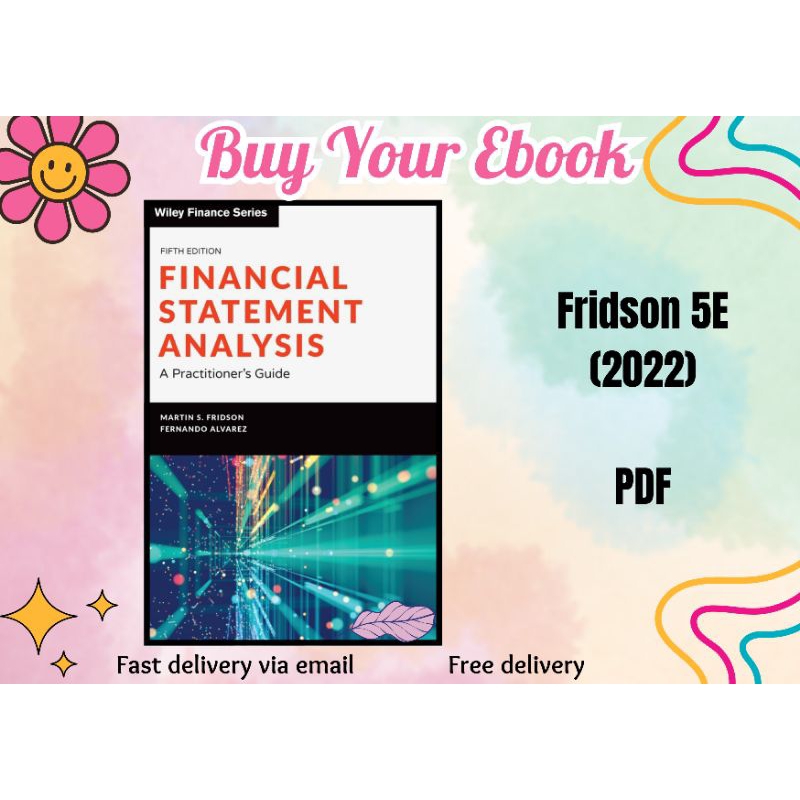 Financial Statement Analysis: A Practitioner's Guide - 5E (2022 ...