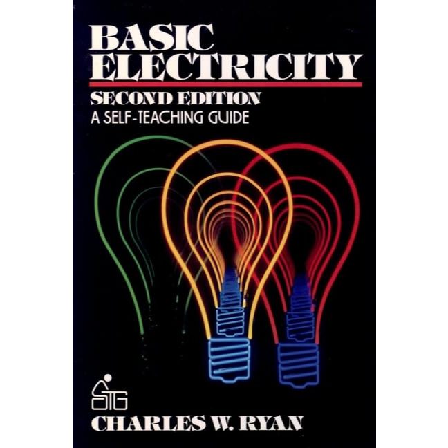 Basic Electricity: A Self-Teaching Guide (Wiley Self-Teaching Guides ...