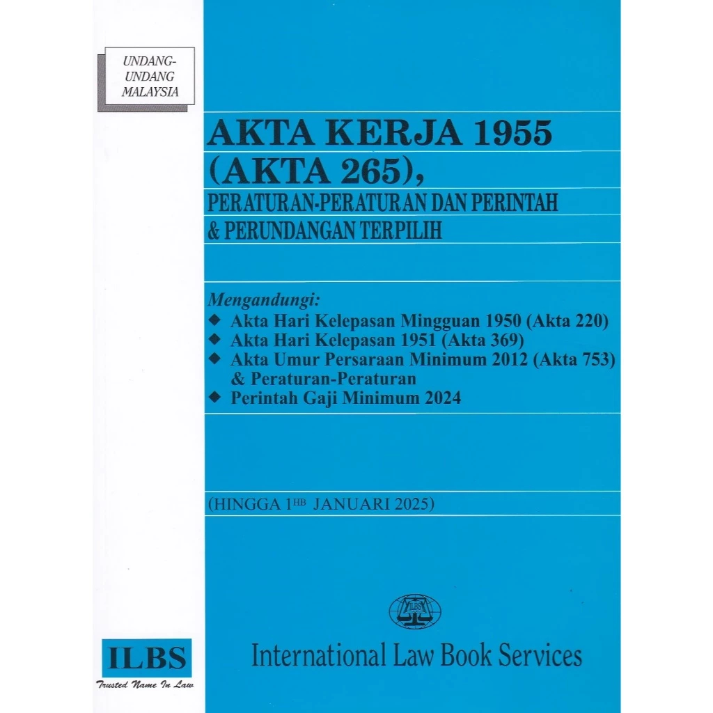 Akta Kerja 1955 (Akta 265), Peraturan-Peraturan Dan Perintah & Perundangan Terpilih (Hingga 1hb ...