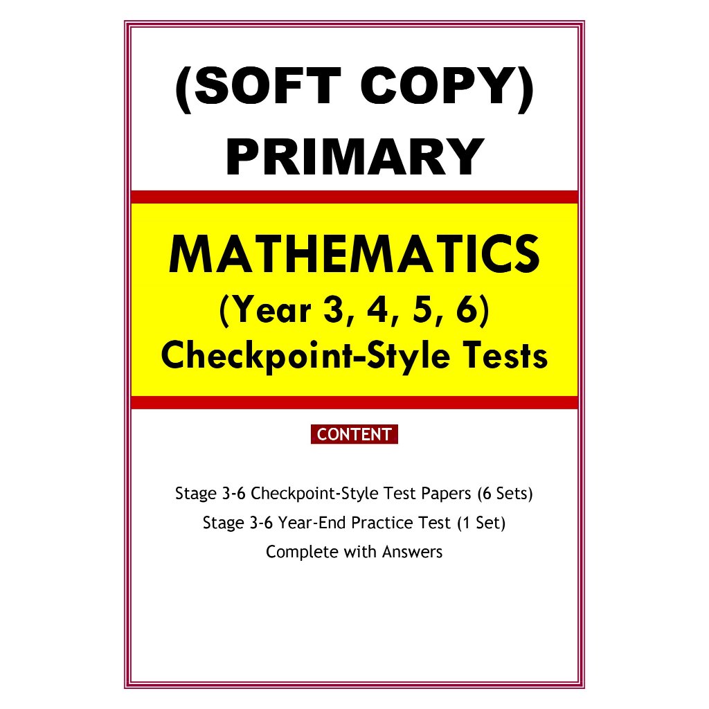 Primary Mathematics Year 3, 4, 5, 6 Checkpoint Style Test Papers (Soft ...