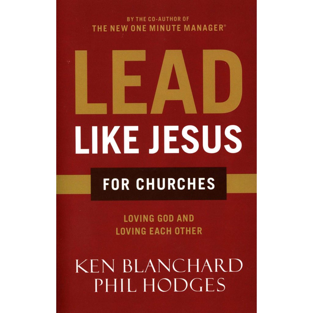 Lead Like Jesus for Churches: A Modern Day Parable for the Church ...