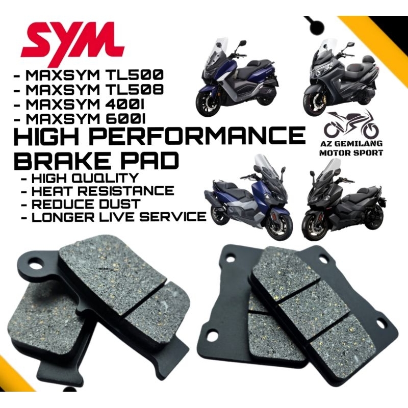 BRAKE PAD SYM MAXSYM TL500 TL 500/TL508 TL 508/ 400I 400 I/600I 600 I HIGH PERFORMANCE BRAKE PAD ...