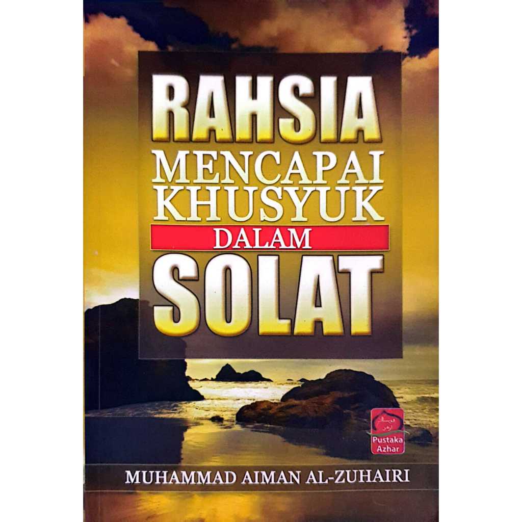 PA: RAHSIA MENCAPAI KHUSYUK DALAM SOLAT | Shopee Malaysia