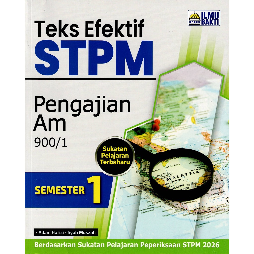 BUKU RUJUKAN ( 2025 ) : TEKS EFEKTIF STPM PENGAJIAN AM 900/1 SEMESTER 1 ( SUKATAN PELAJARAN ...