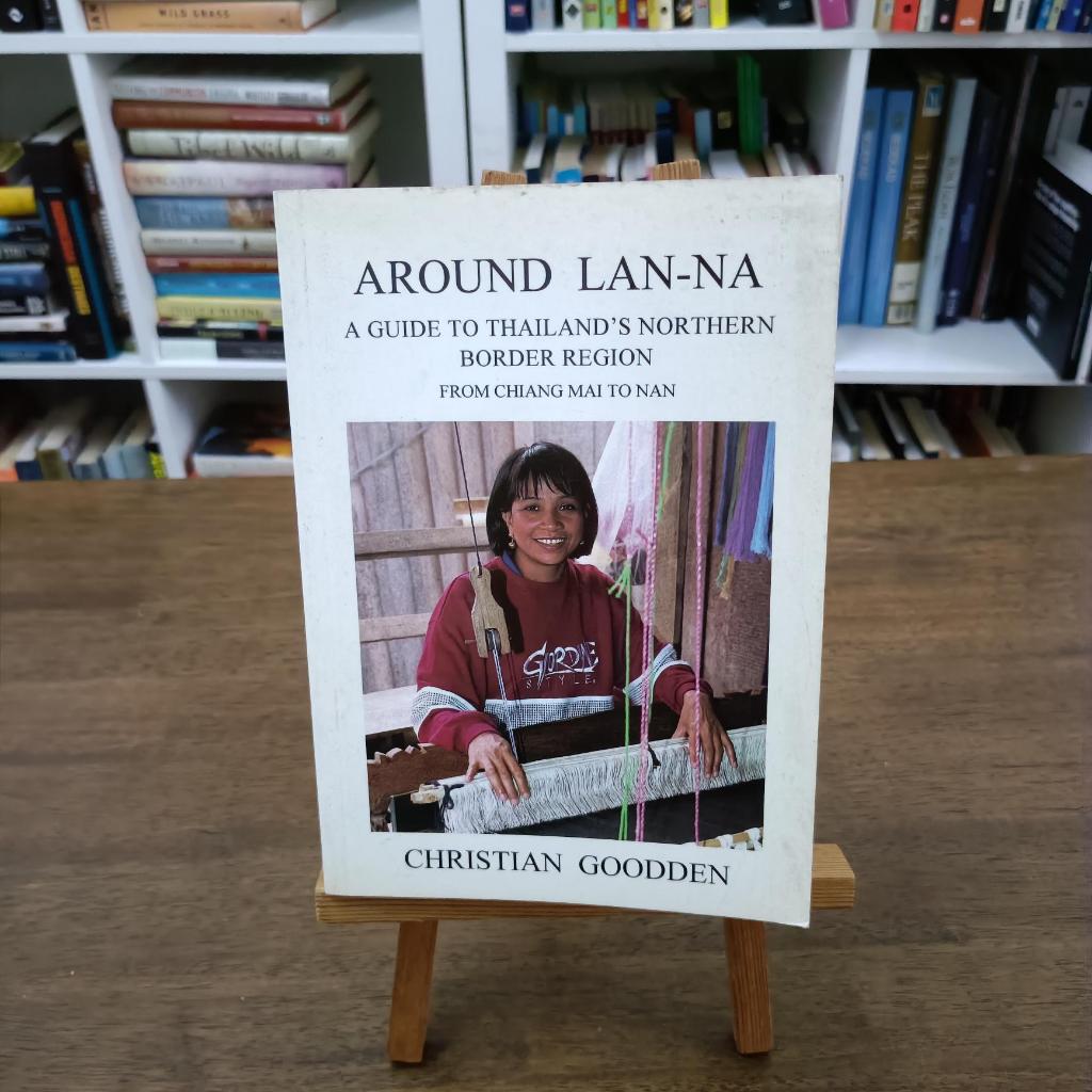 Around Lan-Na: A Guide to Thailand's Northern Border Region from Chiang ...
