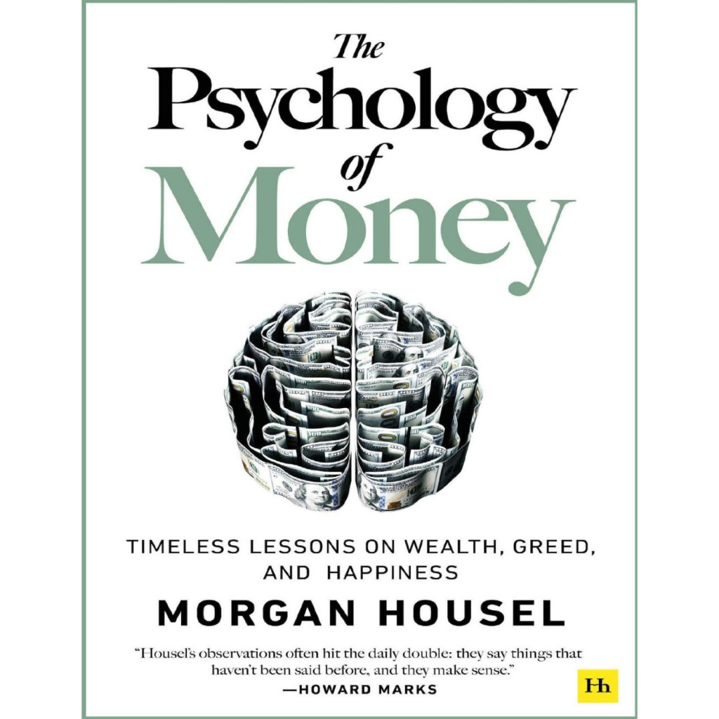 The Psychology of Money: Timeless Lessons on Wealth, Greed, and ...