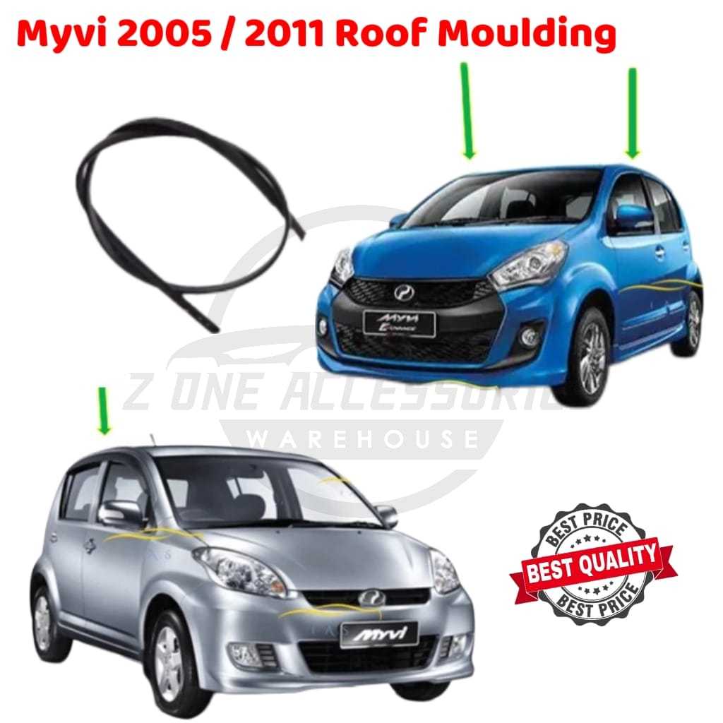 PERODUA MYVI 2005-2010 / MYVI LAGI BEST 2011-2017 ROOF MOULDING/LINING ...