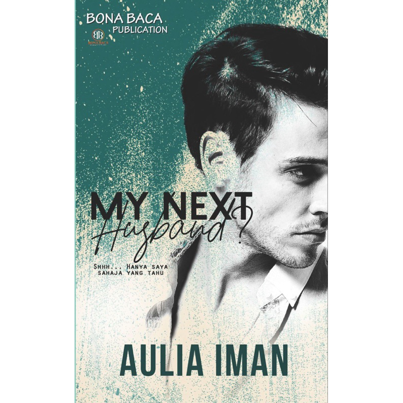 EBOOK MY NEXT HUSBAND | DUA HATI SATU TAKDIR (AULIA IMAN) | Penghantaran file dalam masa 24 jam ...