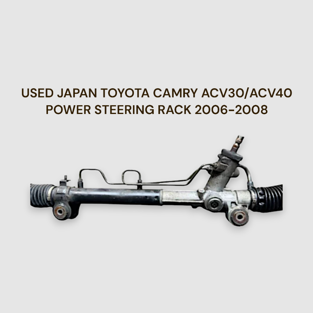 USED JAPAN TOYOTA CAMRY ACV30/ACV40 POWER STEERING RACK 2006-2008 ...
