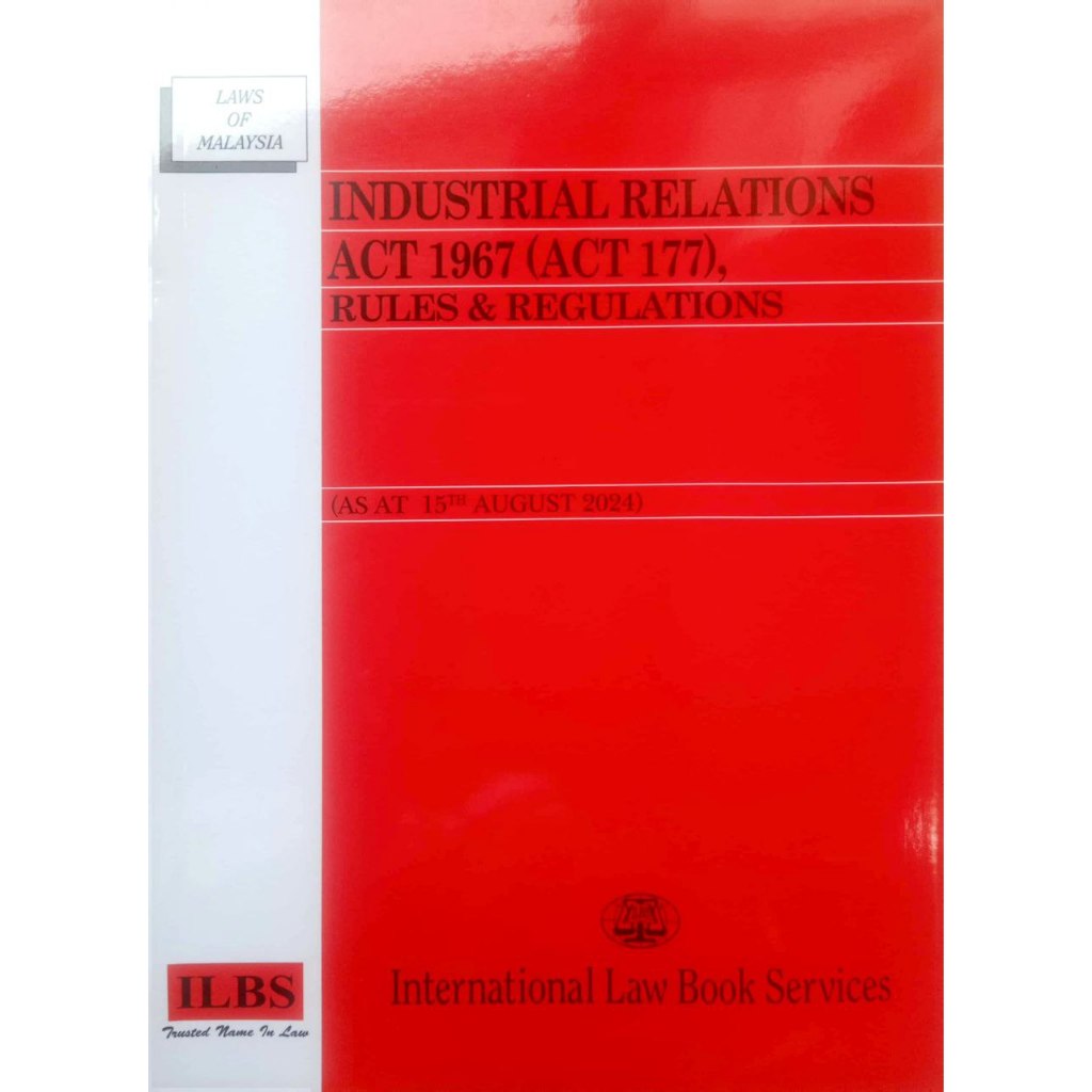 Industrial Relations Act 1967 (Act 177), Rules & Regulations [As At ...