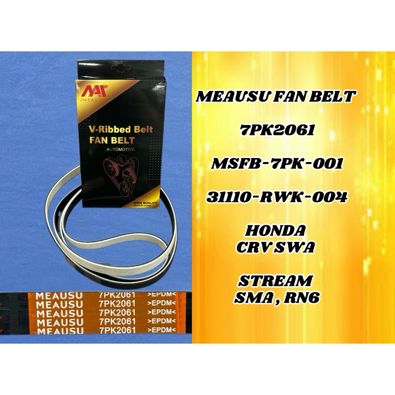 MEAUSU FAN BELT 7PK2061 MSFB-7PK-001 / 31110-RWK-004 HONDA CRV SWA ...