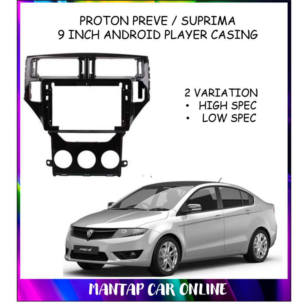 PROTON PREVE / SUPRIMA 2012-2019 HIGH SPEC LOW SPEC 9 INCH ANDROID ...