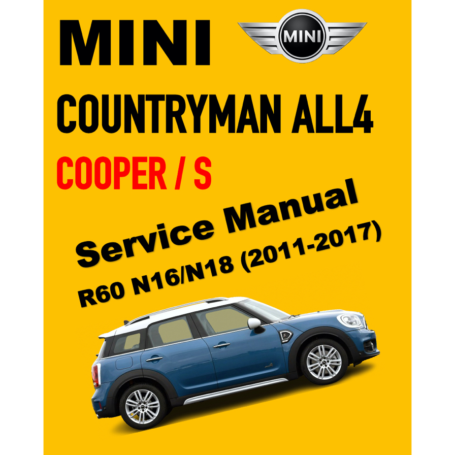 MINI COUNTRYMAN/S ALL4 R60 N16/N18 (2011-2017) SERVICE WORKSHOP MANUAL ...