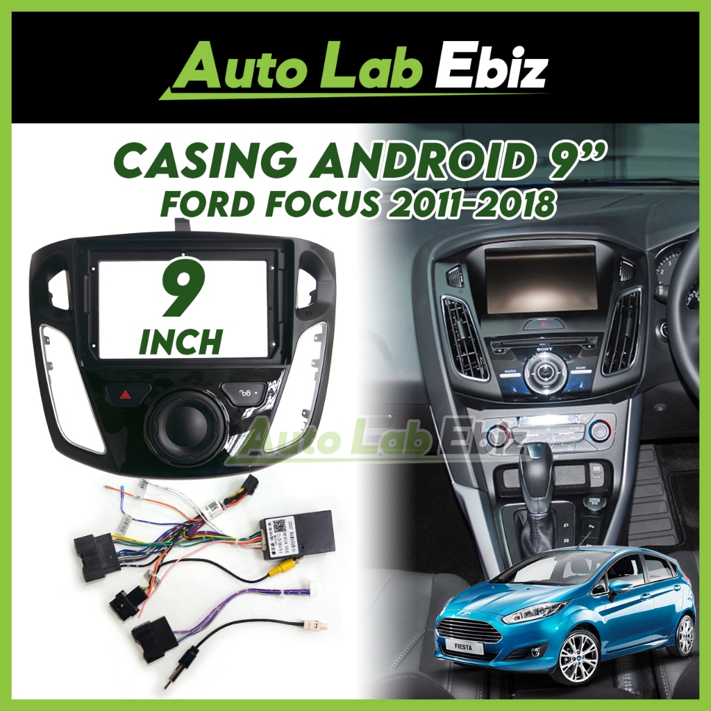 Ford Focus 2011-2018 Android Player Casing 9" inch with Ford Power ...