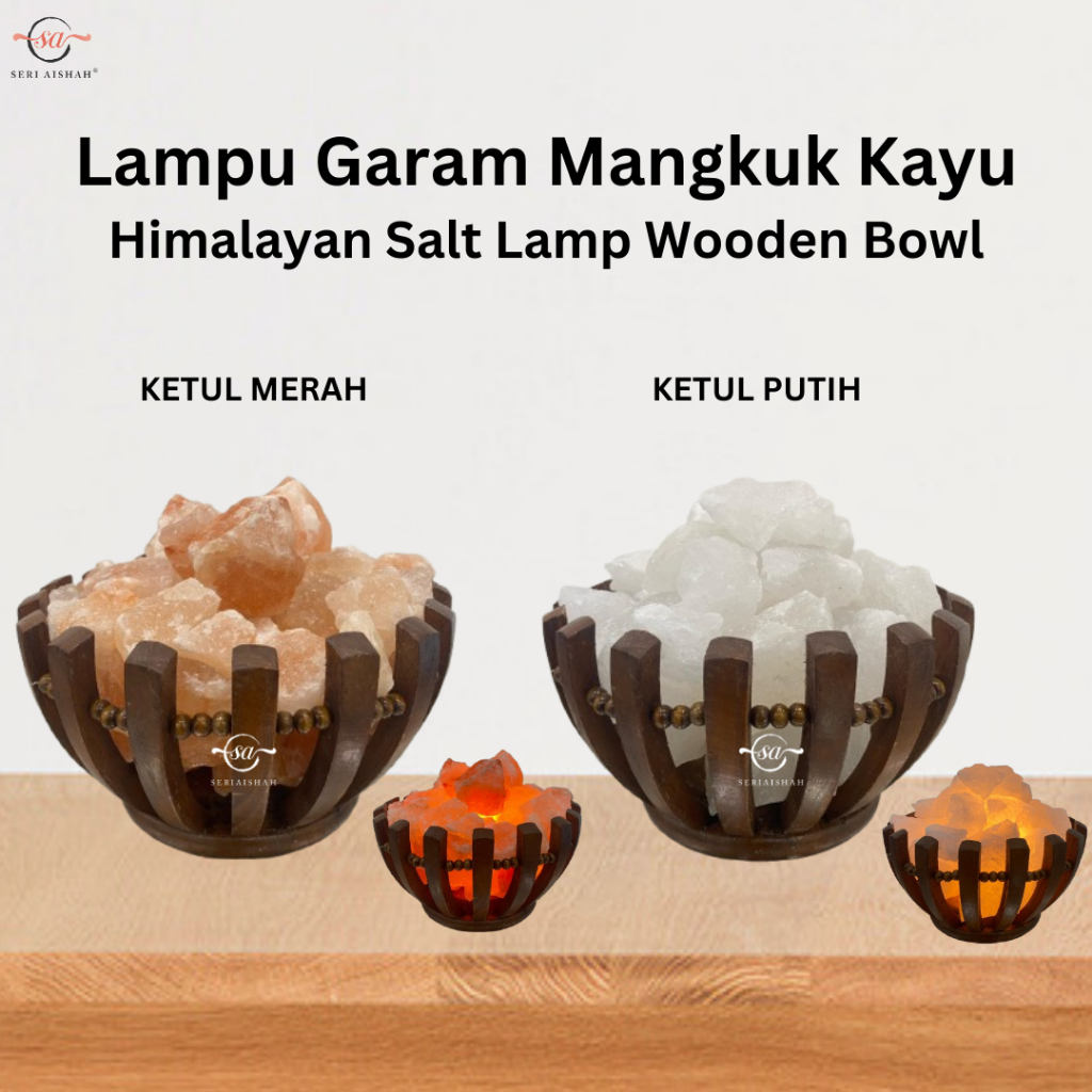 SERI AISHAH Lampu Garam Bukit Mangkuk Kayu Ibu Garam Ketulan Himalayan ...