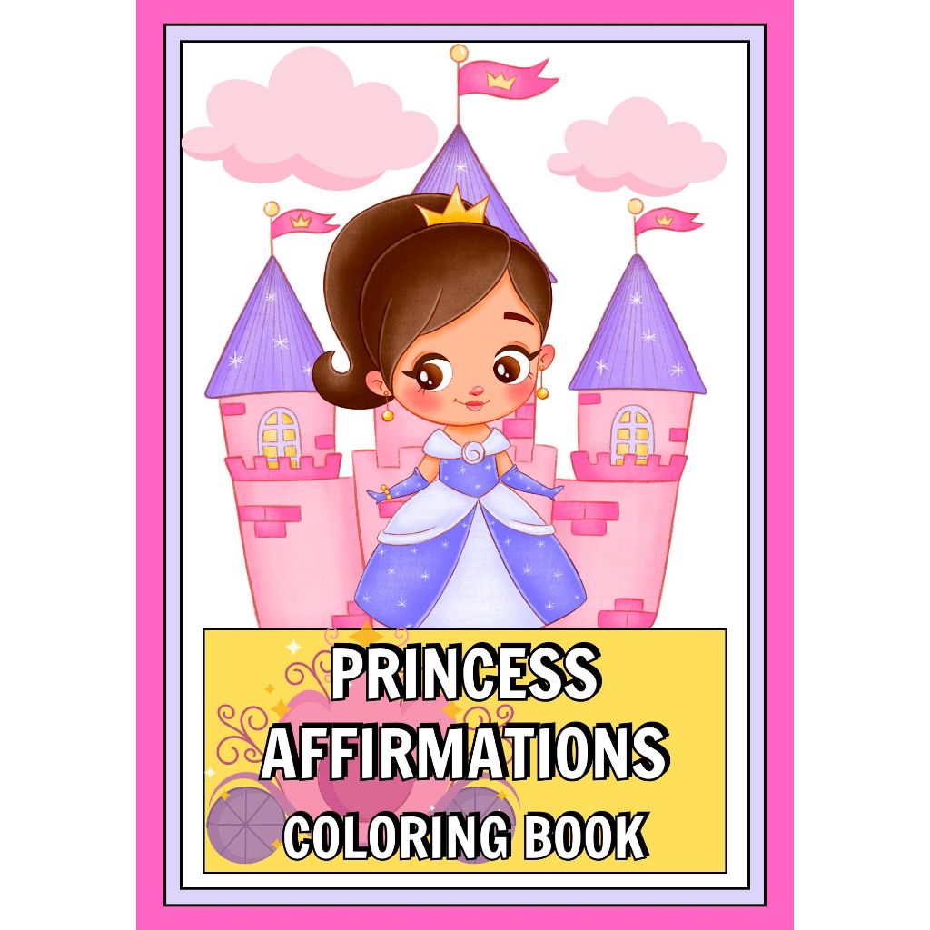 Princess Affirmation Coloring Book (PRINTABLE SOFT COPY PDF FILE ...