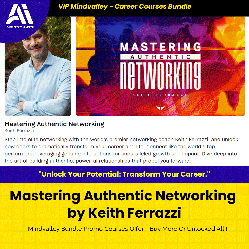 Mindvalley Course - Mastering Authentic Networking by Keith Ferrazzi ...