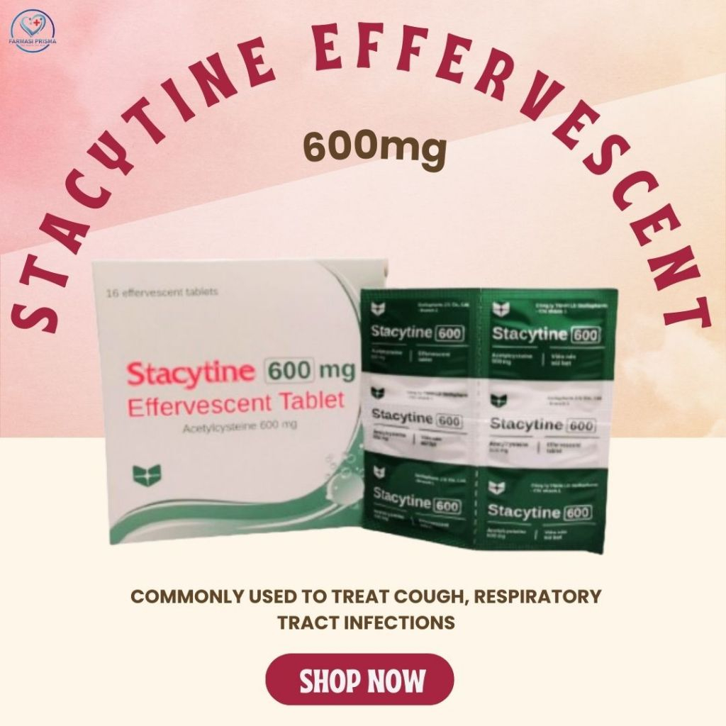 STACYTINE 600MG EFF TAB 16'S (1 BOX) & 4'S (1 STRIPS) / FOR PHLEGM ...