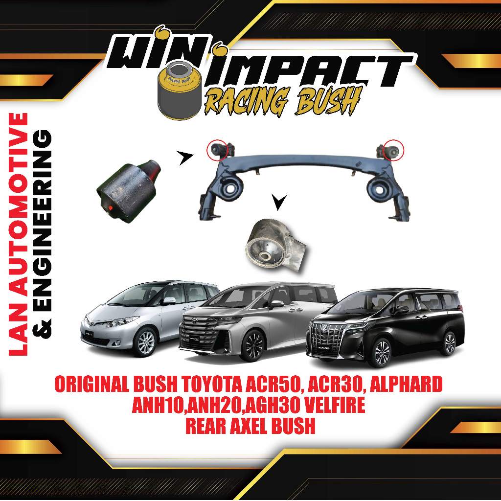 HEAVY DUTY TOYOTA ACR50, ACR30, ALPHARD ANH10,ANH20,AGH30 VELFIRE REAR AXEL BUSH | Shopee Malaysia
