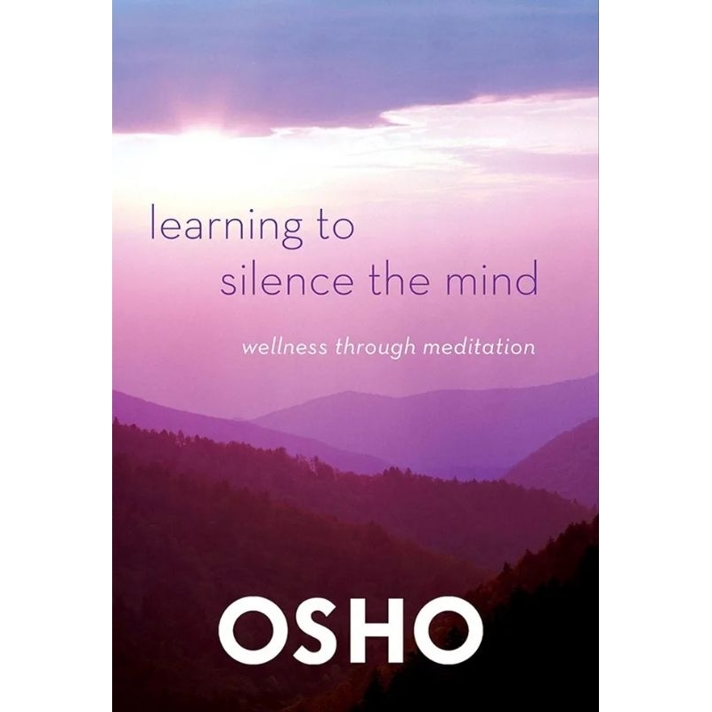 Osho Learning to Silence the Mind: Wellness Through Meditation English ...