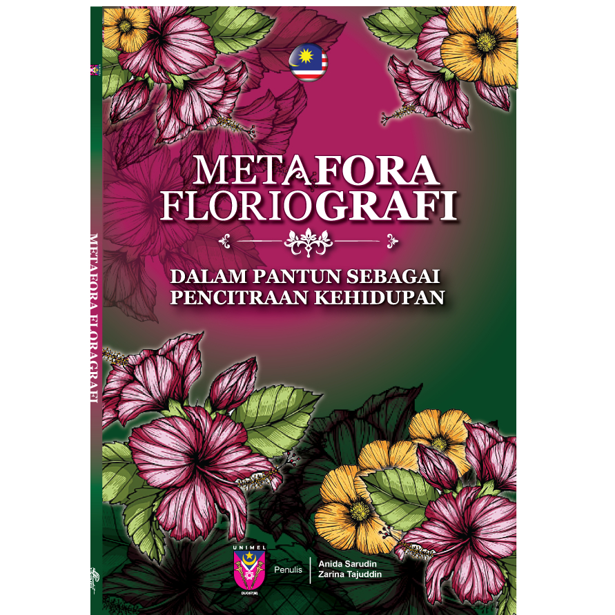 BUKU METAFORA FLORIOGRAFI DALAM PANTUN SEBAGAI PENCITRAAN KEHIDUPAN ...